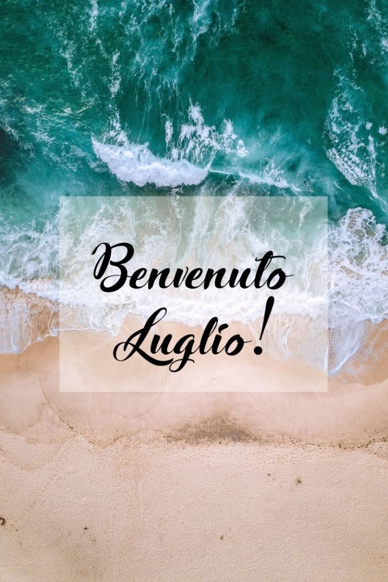 Benvenuto Luglio 2021 - Frasi e immagini per Giovedì 1 Luglio